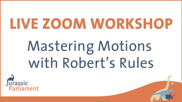 Live Zoom Workshop - Mastering Motions with Robert's Rules - Jurassic ...